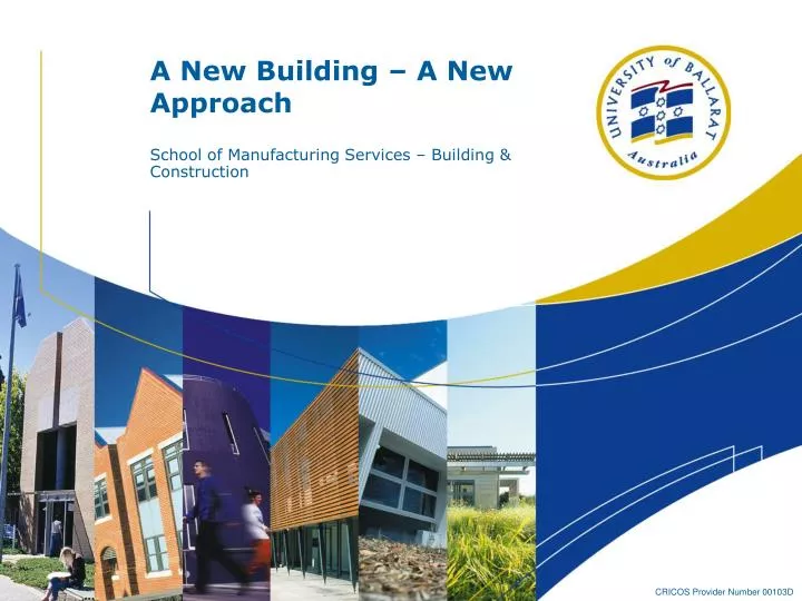 PPT - A New Building – A New Approach PowerPoint Presentation, free ...