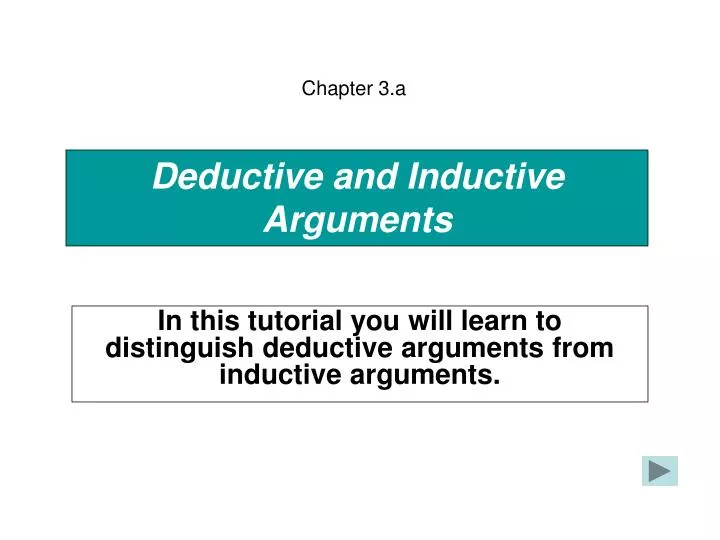 PPT - Deductive and Inductive Arguments PowerPoint Presentation, free ...