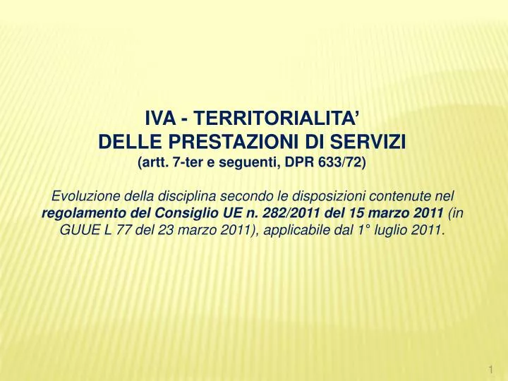 PPT - IVA - TERRITORIALITA’ DELLE PRESTAZIONI DI SERVIZI (artt. 7-ter e ...