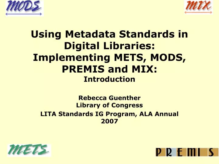 PPT - Using Metadata Standards in Digital Libraries: Implementing METS ...
