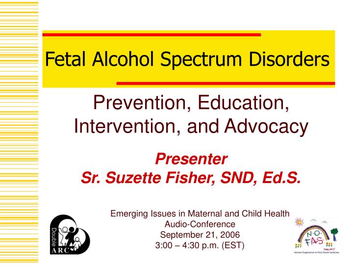 PPT - Fetal Alcohol Spectrum Disorders PowerPoint Presentation, free ...