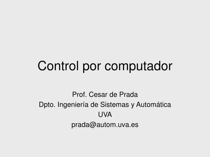 PPT - Control por computador PowerPoint Presentation, free download ...