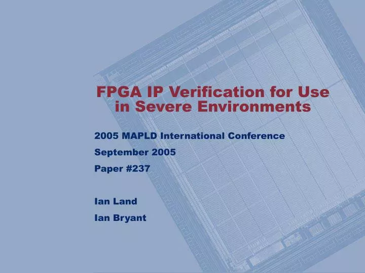PPT - FPGA IP Verification for Use in Severe Environments PowerPoint ...