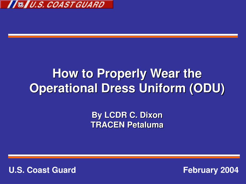 PPT - How to Properly Wear the Operational Dress Uniform (ODU) By LCDR ...