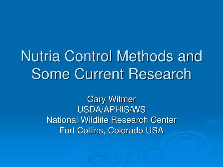 PPT - Nutria Control Methods and Some Current Research PowerPoint ...
