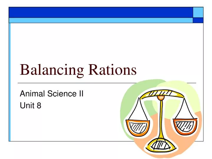 PPT - Balancing Rations PowerPoint Presentation, free download - ID:203407