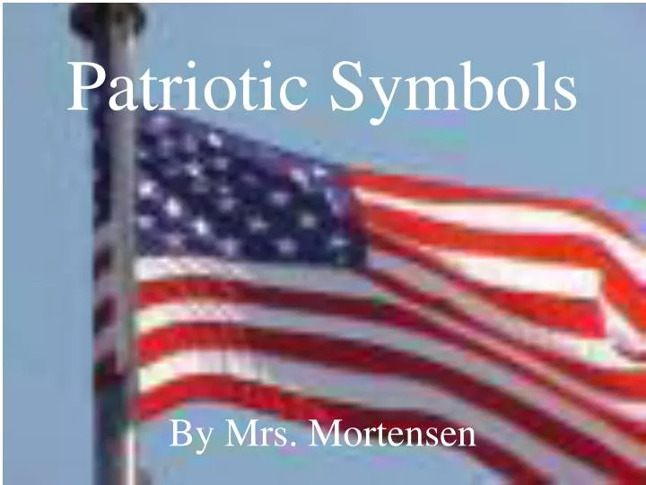 PPT - Patriotic Symbols PowerPoint Presentation, free download - ID:203475