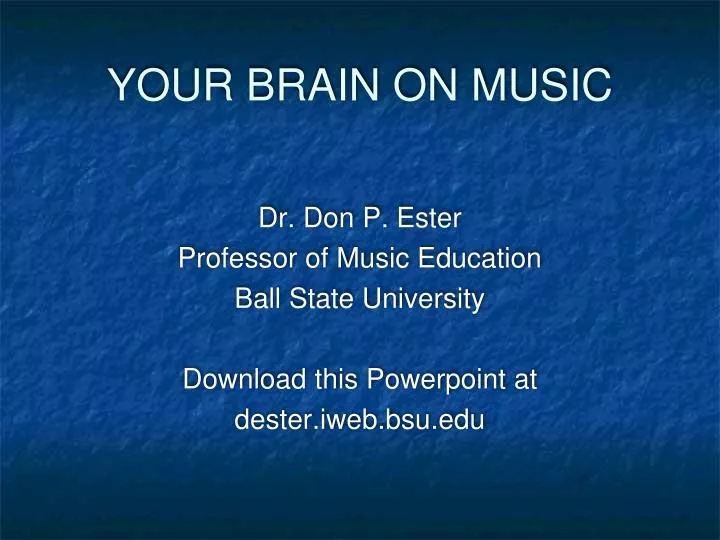 PPT - YOUR BRAIN ON MUSIC PowerPoint Presentation, free download - ID ...