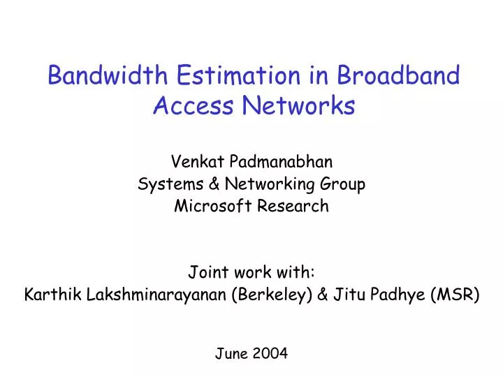Ppt Bandwidth Estimation In Broadband Access Networks Powerpoint Presentation Id204091
