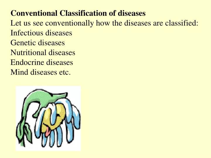 PPT - Conventional Classification of diseases Let us see conventionally ...