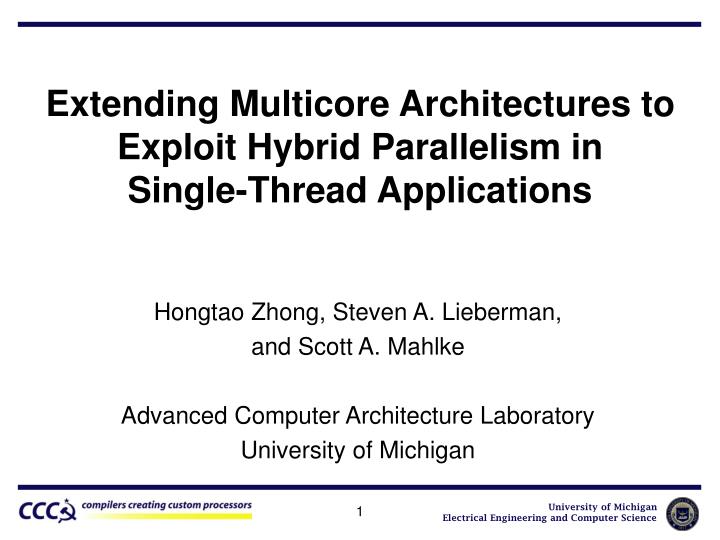 Ppt Extending Multicore Architectures To Exploit Hybrid Parallelism In Single Thread
