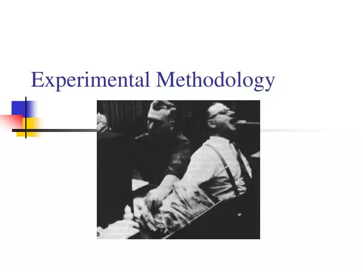 PPT - Experimental Methodology PowerPoint Presentation, free download ...