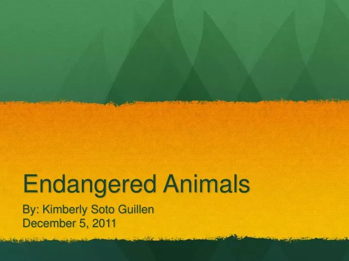 PPT - Endangered Animals PowerPoint Presentation, free download - ID:206986