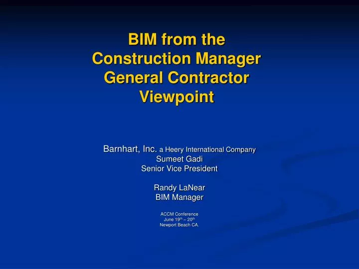 PPT - BIM from the Construction Manager General Contractor Viewpoint ...