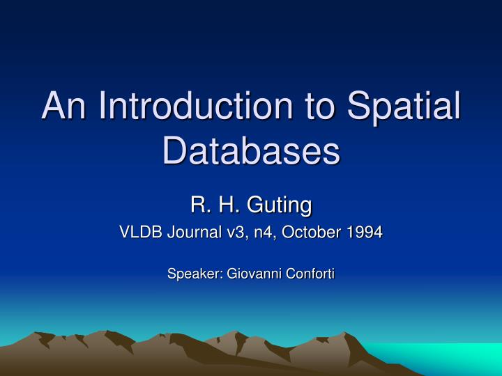 PPT - An Introduction to Spatial Databases PowerPoint Presentation ...