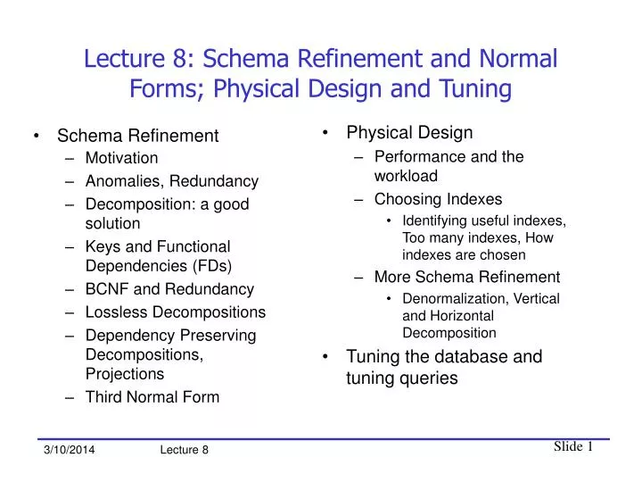 PPT - Lecture 8: Schema Refinement and Normal Forms; Physical Design ...