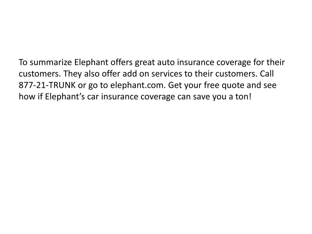 PPT - Elephant Auto Insurance Coverage in Maryland, Illinois, Texa ...