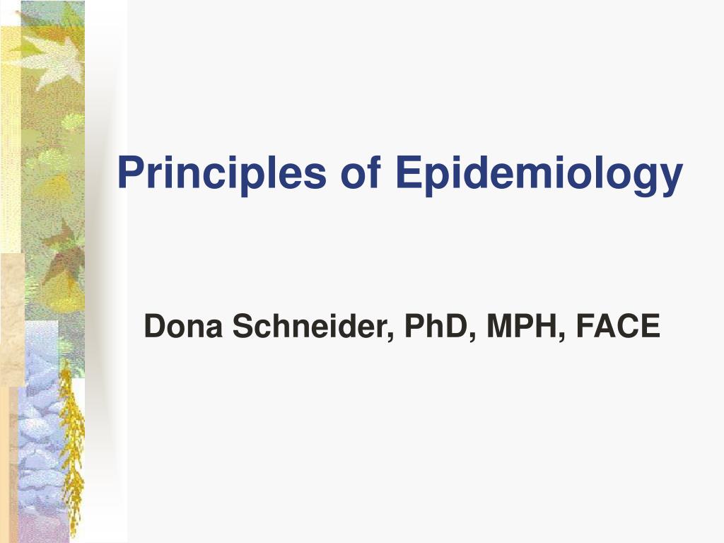 Epidemiology Principles Epidemiology Principles