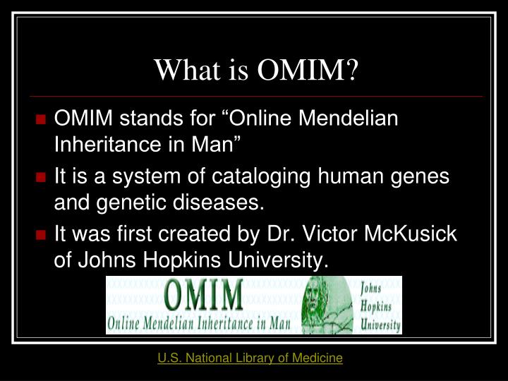 PPT - The Beginner’s Guide to OMIM PowerPoint Presentation - ID:212582