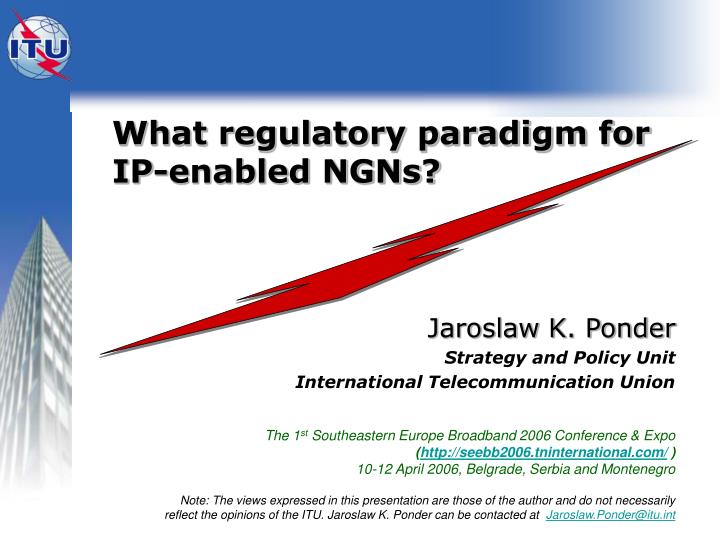 PPT - What regulatory paradigm for IP-enabled NGNs? PowerPoint Presentation - ID:213354