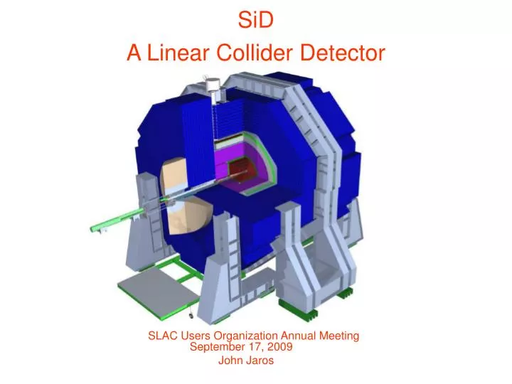 PPT - SiD A Linear Collider Detector PowerPoint Presentation, free ...