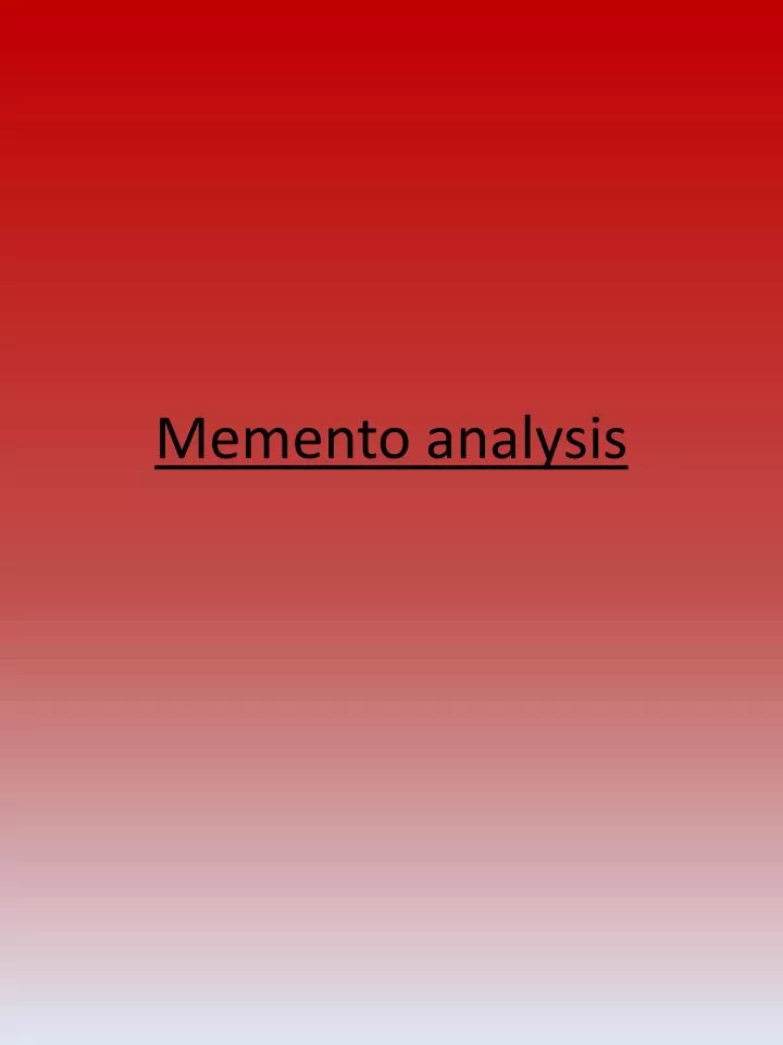PPT - Memento analysis PowerPoint Presentation, free download - ID:214009