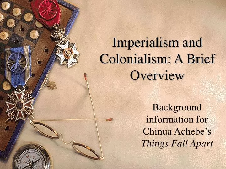 PPT - Imperialism and Colonialism: A Brief Overview PowerPoint ...
