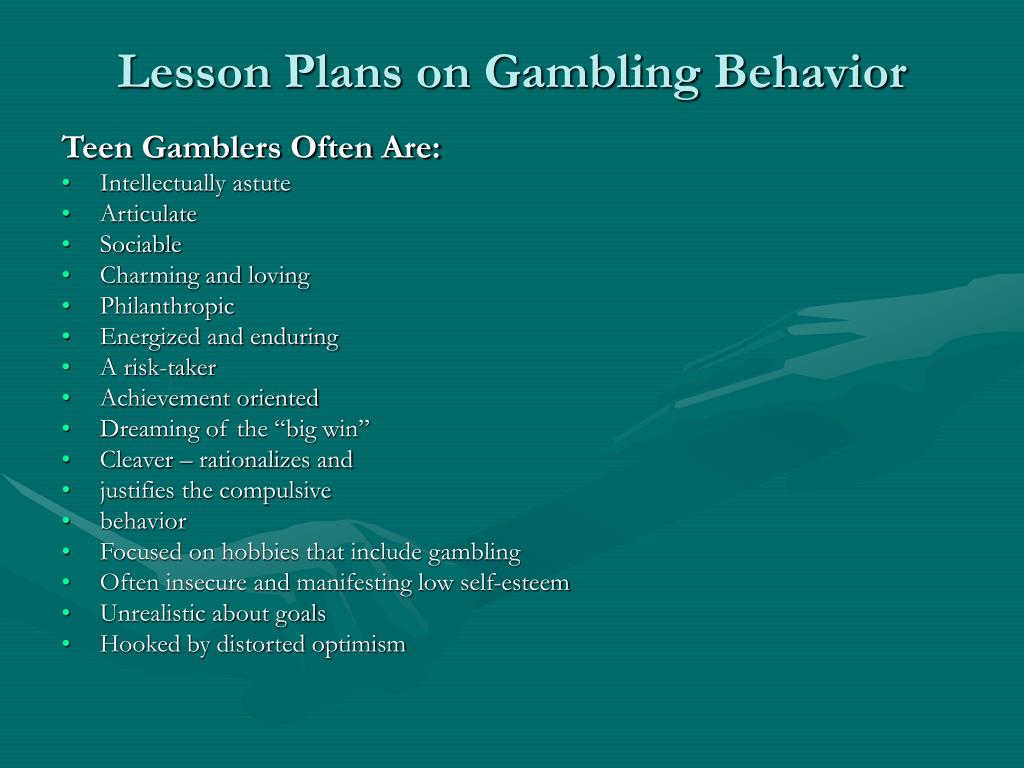 PPT - Lesson Plans on Gambling Behavior PowerPoint Presentation, free ... PPT - Lesson Plans on Gambling Behavior PowerPoint Presentation, free ...