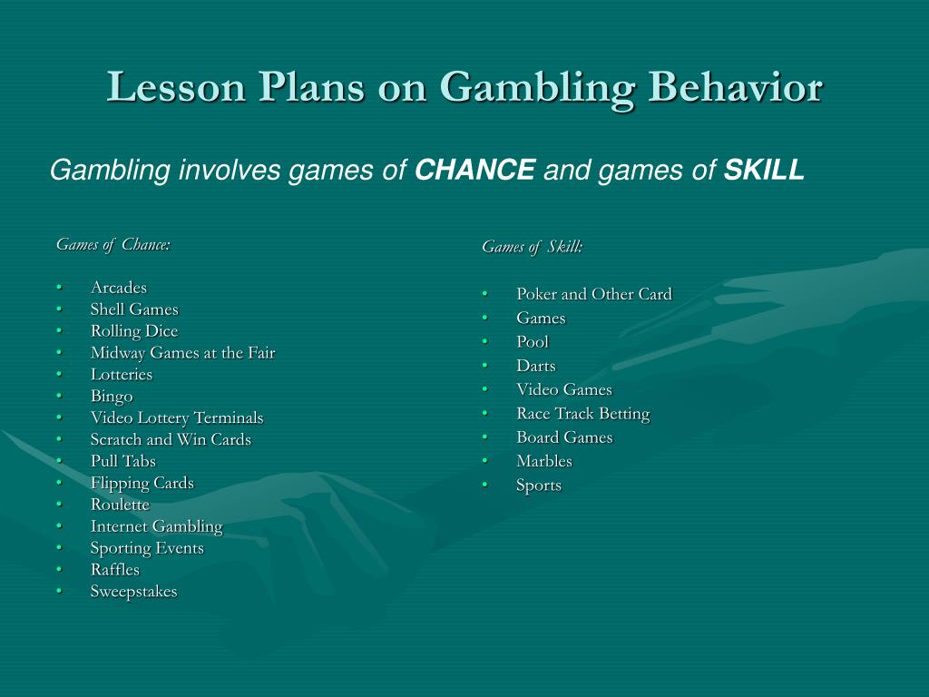 PPT - Lesson Plans on Gambling Behavior PowerPoint Presentation, free ... PPT - Lesson Plans on Gambling Behavior PowerPoint Presentation, free ...