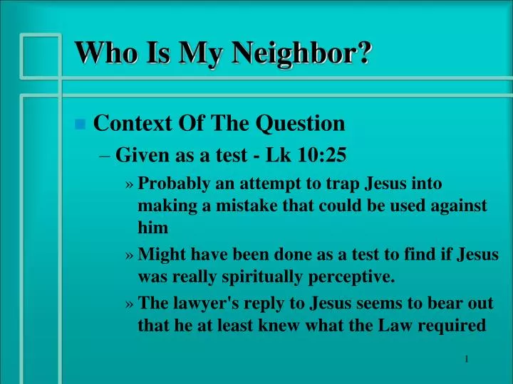 PPT - Who Is My Neighbor? PowerPoint Presentation, free download - ID ...