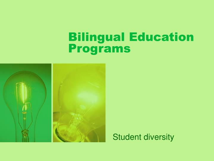 PPT - Bilingual Education Programs PowerPoint Presentation, free ...