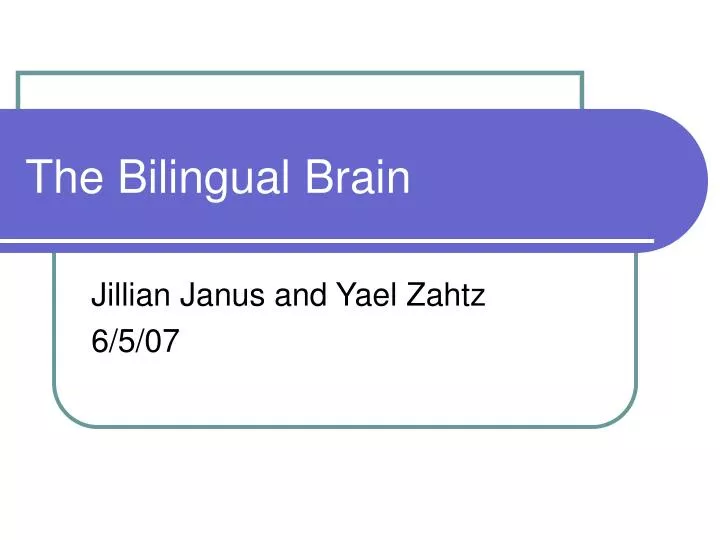 PPT - The Bilingual Brain PowerPoint Presentation, free download - ID ...