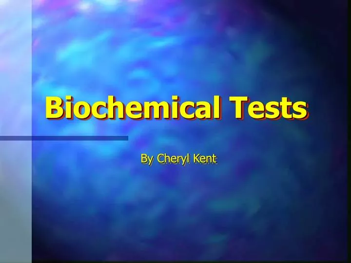 PPT - Biochemical Tests PowerPoint Presentation, free download - ID:216968