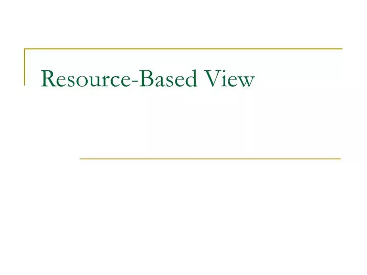 PPT - Resource-Based View PowerPoint Presentation, free download - ID ...