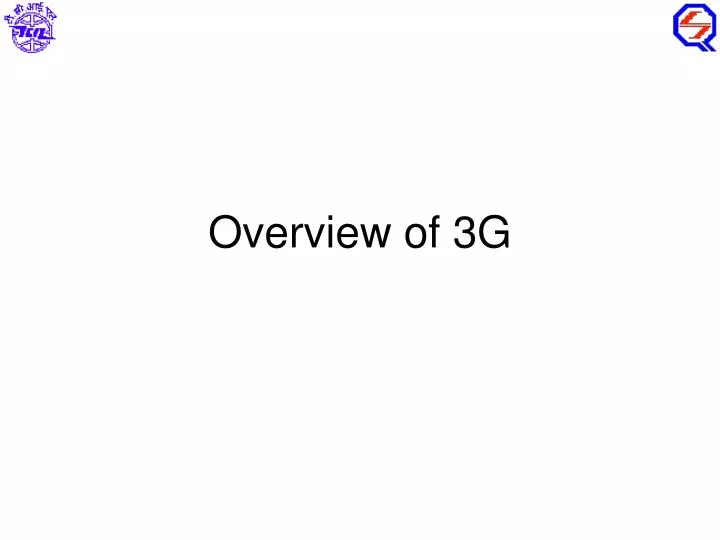 PPT - Overview of 3G PowerPoint Presentation, free download - ID:220926