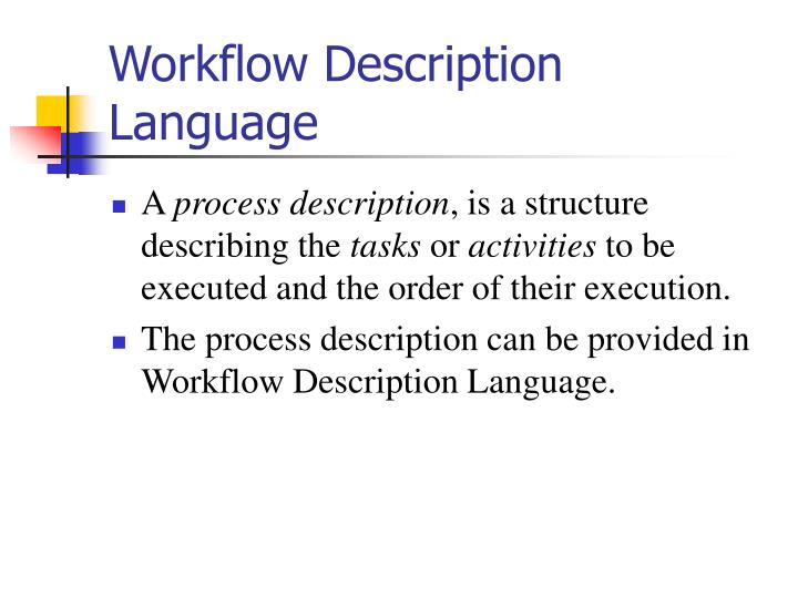PPT - Workflow Description Language and Workflow Patterns PowerPoint Presentation - ID:222200