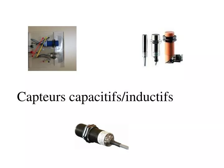 PPT - Capteurs capacitifs/inductifs PowerPoint Presentation, free ...