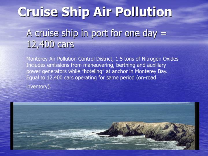 PPT - Cruise Ship Pollution – Air and Water PowerPoint Presentation - ID:22433