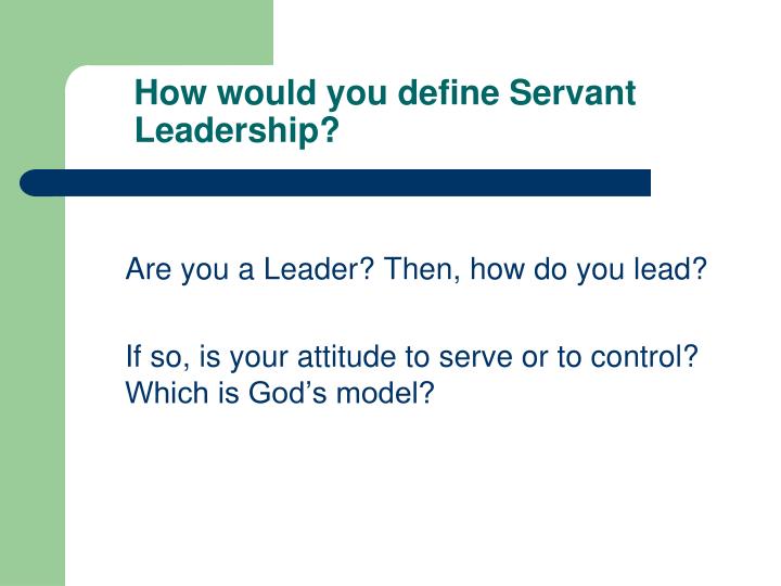 PPT - The Character of Servant Leadership PowerPoint Presentation - ID ...