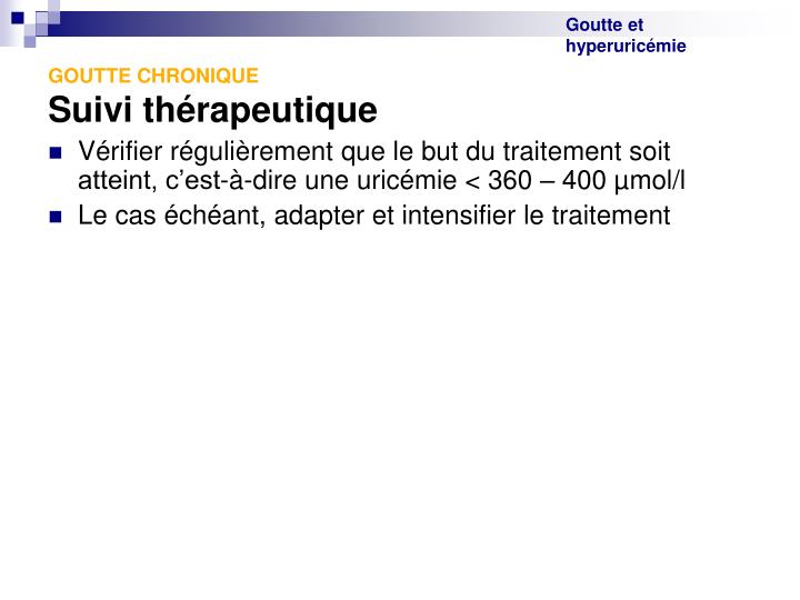 PPT - Rappel sur le traitement de la goutte et regard neuf sur l ...