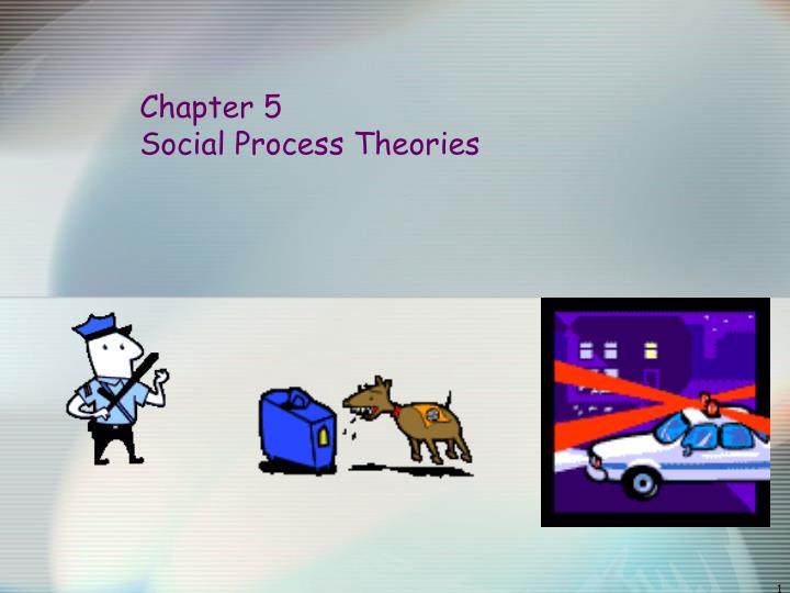 PPT - Chapter 5 Social Process Theories PowerPoint Presentation, free ...