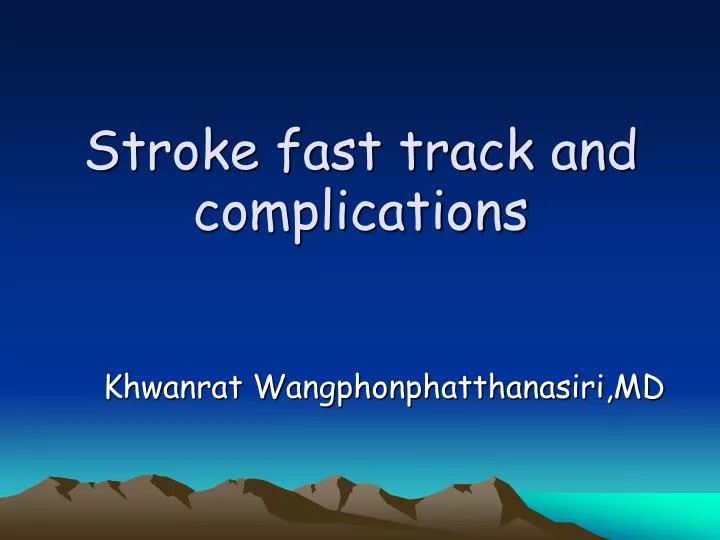 PPT - Stroke fast track and complications PowerPoint Presentation, free download - ID:227533