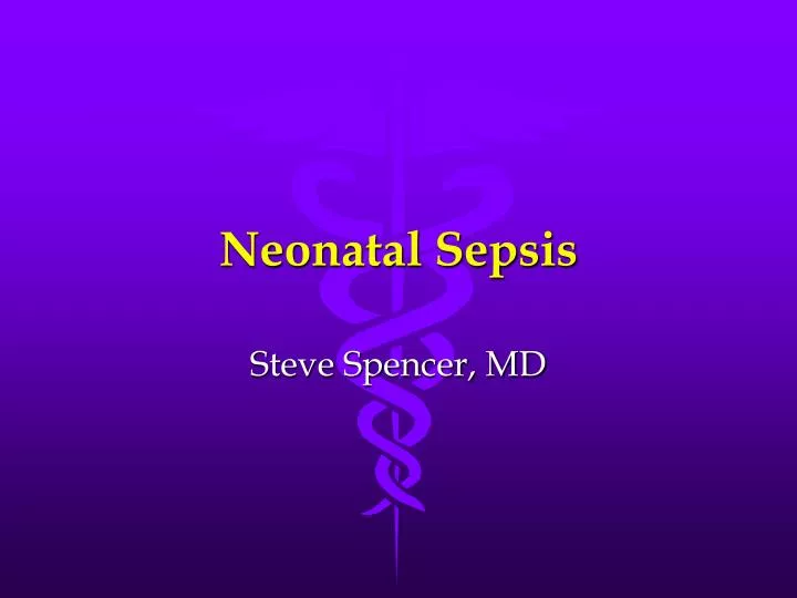 PPT - Neonatal Sepsis PowerPoint Presentation, free download - ID:228025