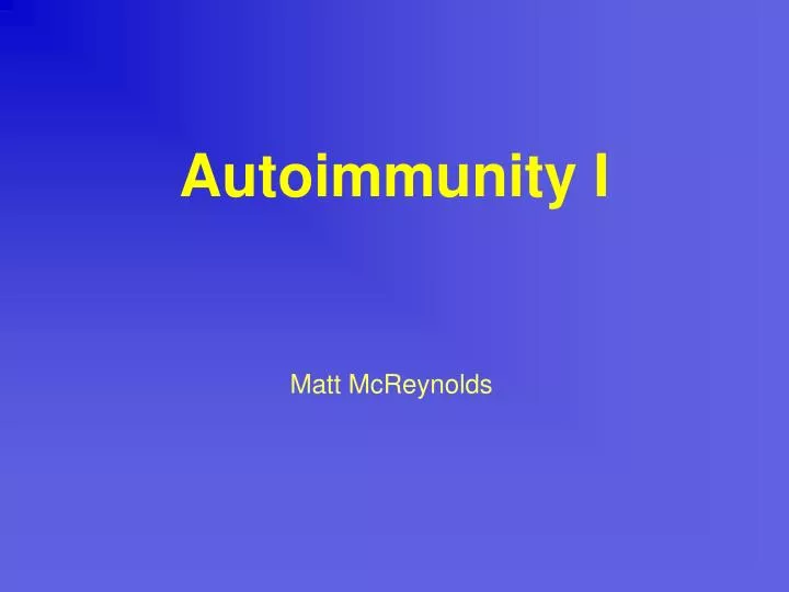 PPT - Autoimmunity I PowerPoint Presentation, free download - ID:228311