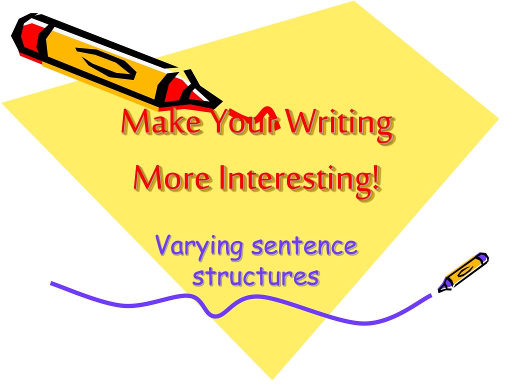 PPT Make Your Writing More Interesting PowerPoint Presentation Free 