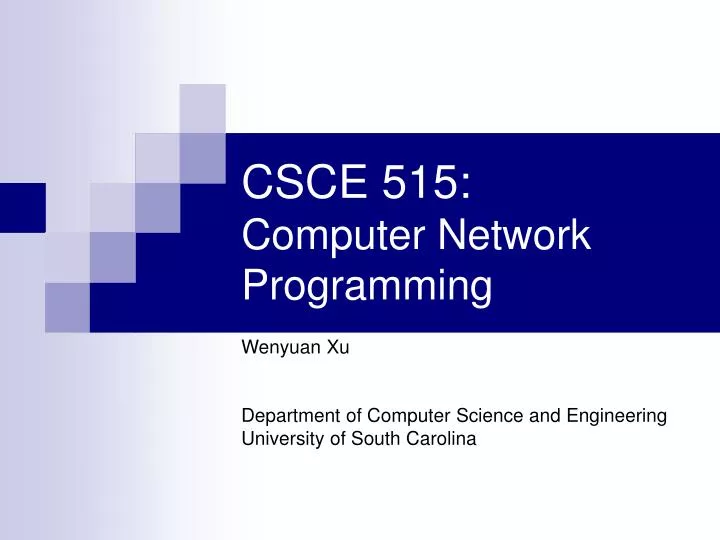 PPT - CSCE 515 : Computer Network Programming PowerPoint Presentation, free download - ID:229022