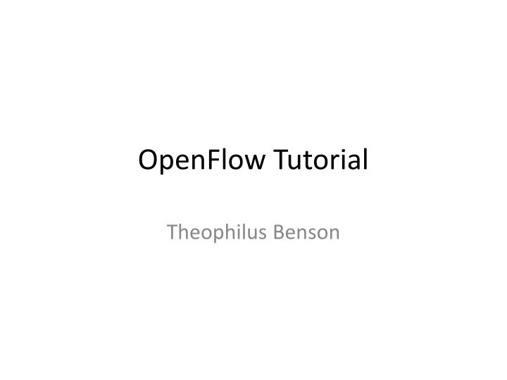 PPT - OpenFlow Tutorial PowerPoint Presentation, free download - ID:229840