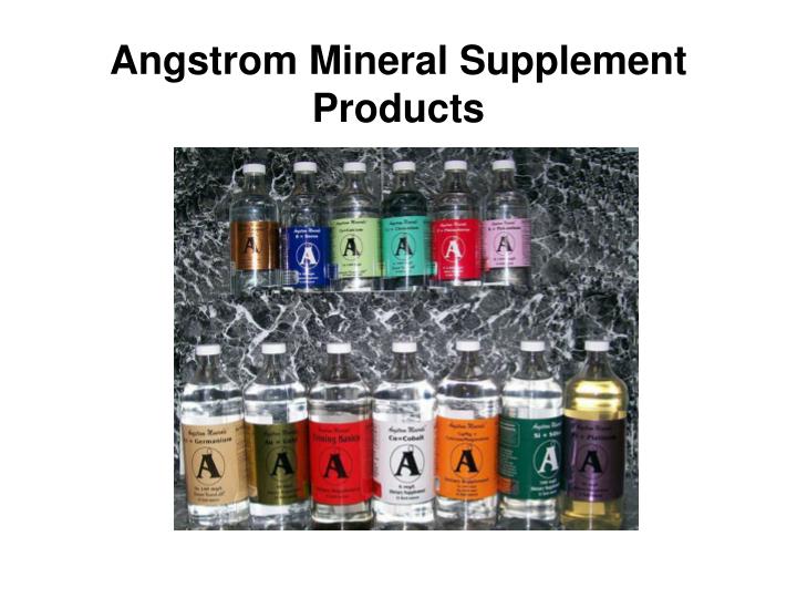 PPT - Angstrom Mineral Supplement Products PowerPoint Presentation, free download - ID:230577