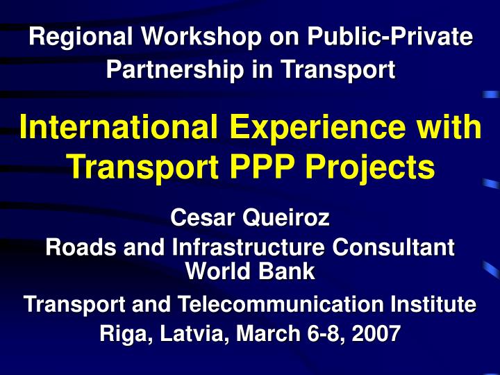 PPT - International Experience with Transport PPP Projects PowerPoint ...