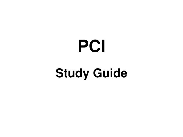 PPT - PCI Study Guide PowerPoint Presentation, free download - ID:232621